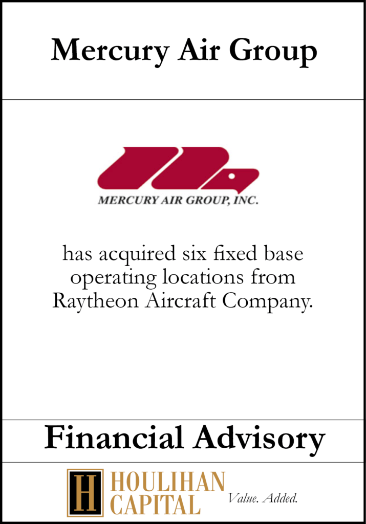 Mercury Air Group Tombstone | Houlihan Capital